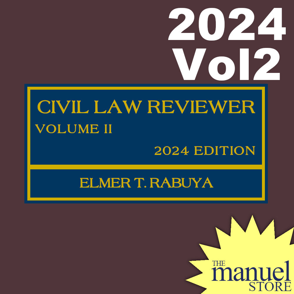 Rabuya CivRev Vol. 2 (2024) - Civil Law Reviewer - By Elmer - Volume I ...